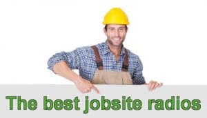 The 5 best jobsite radios